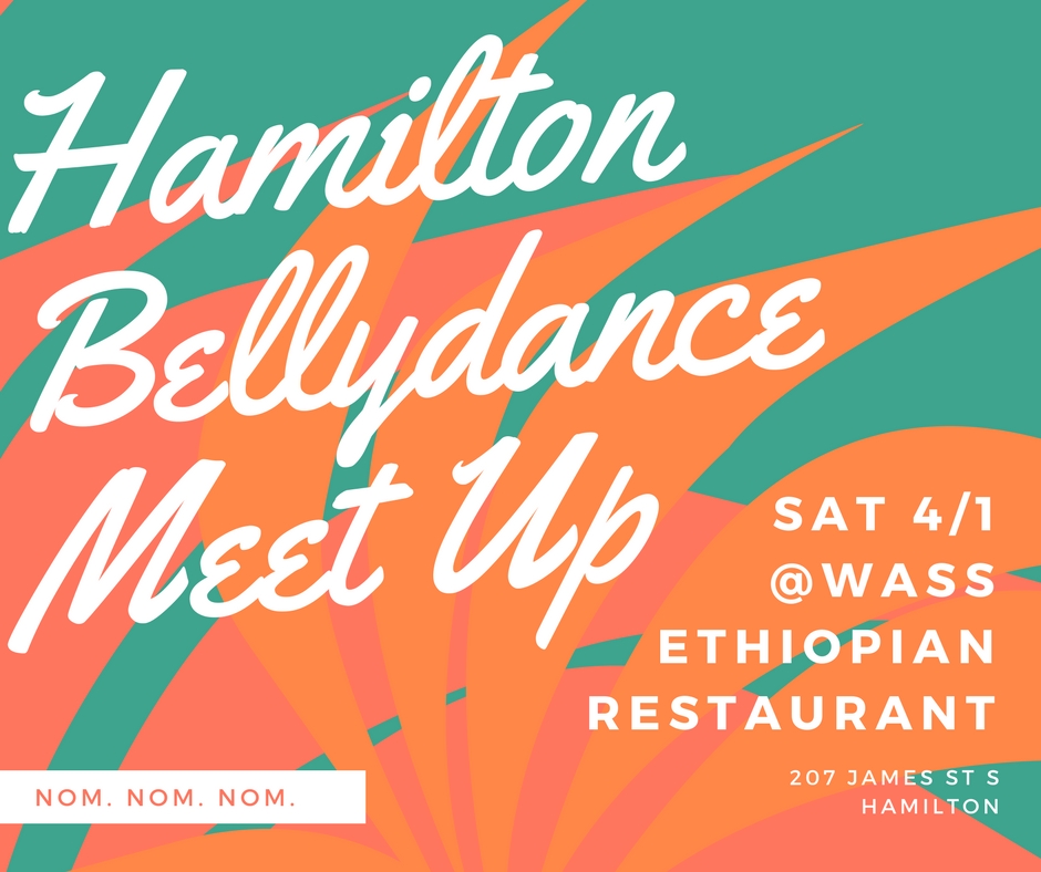 Hamilton Bellydance Community Dinner – Steel City Slither